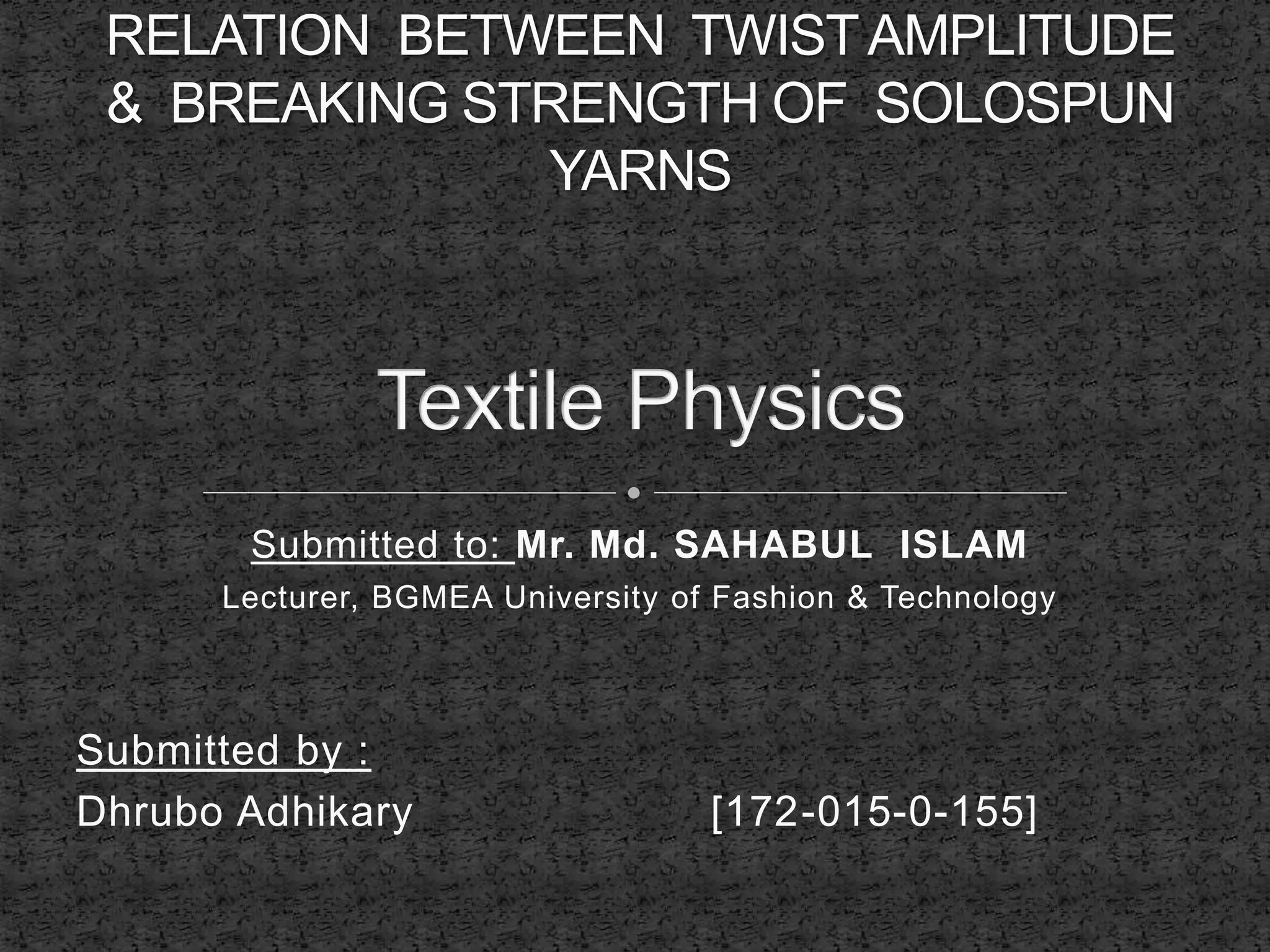 Textile physics | PPTX | Needlework | Arts and Crafts