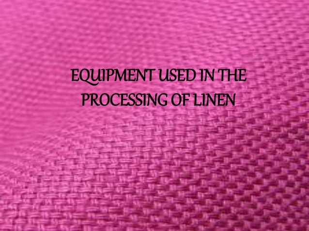 Technological advancement of linen fabric | PPT