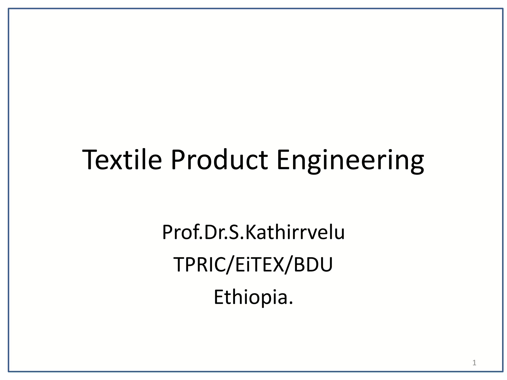 Textile product engineering | PPT