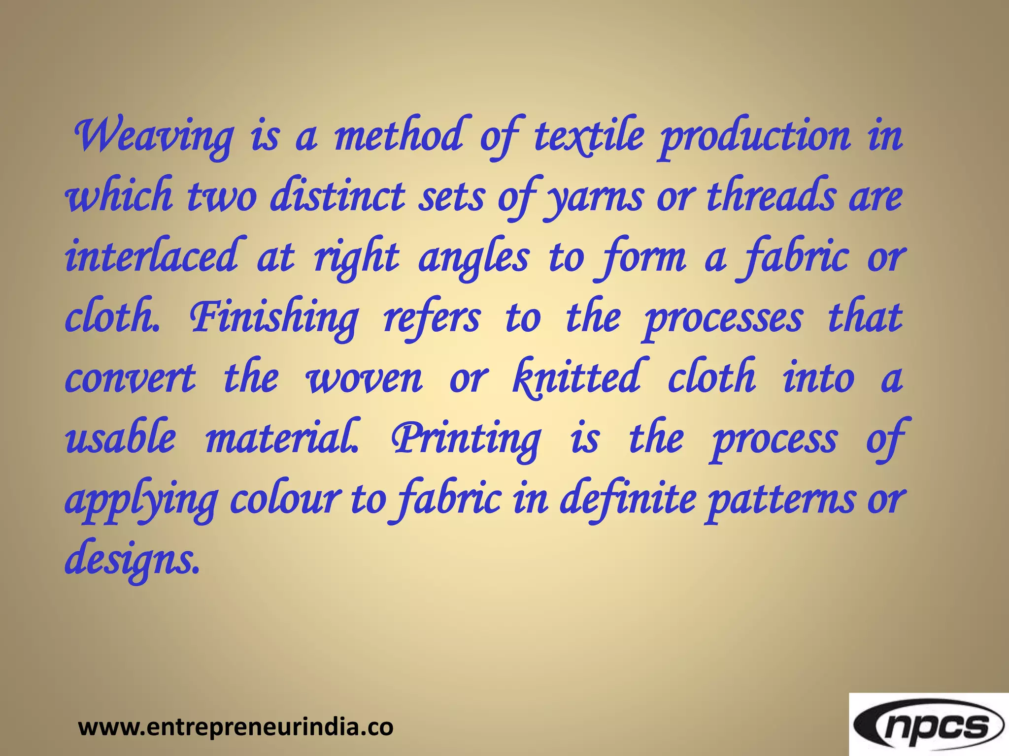 Textile Spinning, Weaving, Finishing and Printing | PPTX