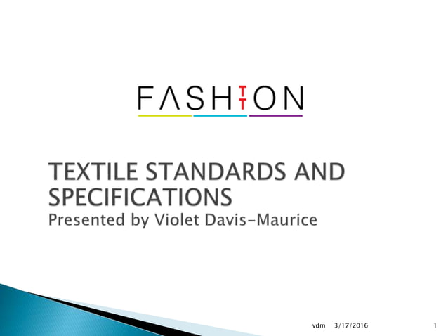 Textile Standards and Specifications by Violet Davis-Maurice | PPTX ...