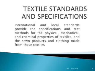 Textile Standards and Specifications by Violet Davis-Maurice | PPTX
