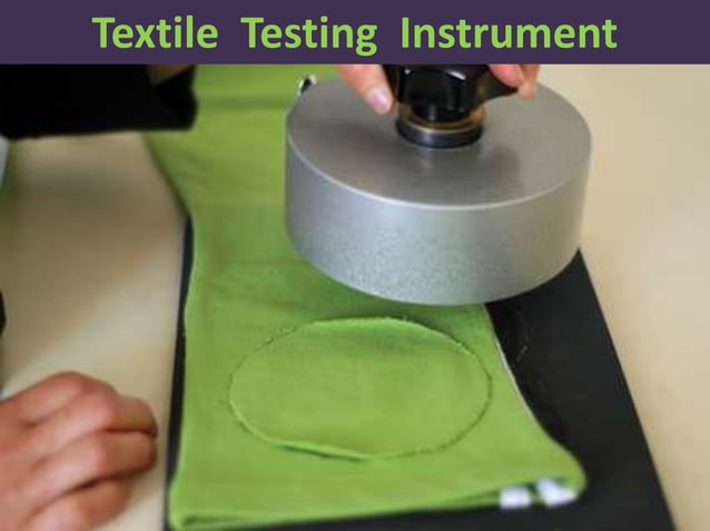 Textile testing instrument | PPTX