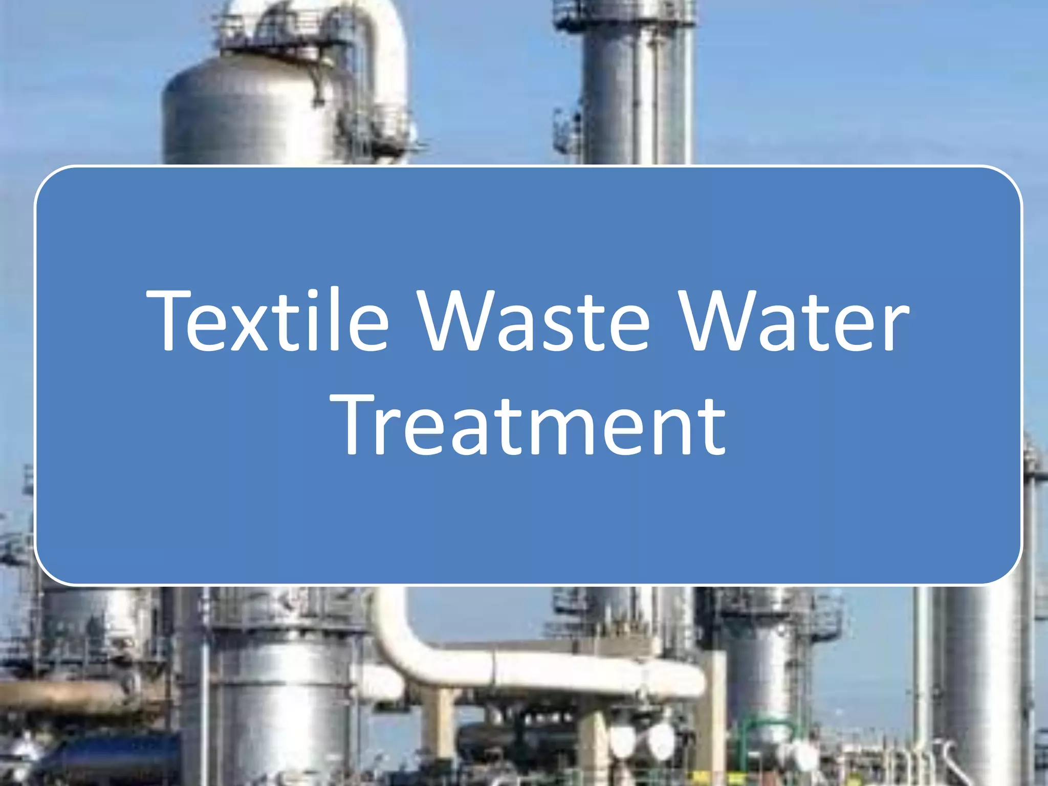 Textile Wastewater Treatment Methods | PPTX