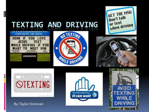 Texting and driving | PPTX | Auto Safety | Automotive