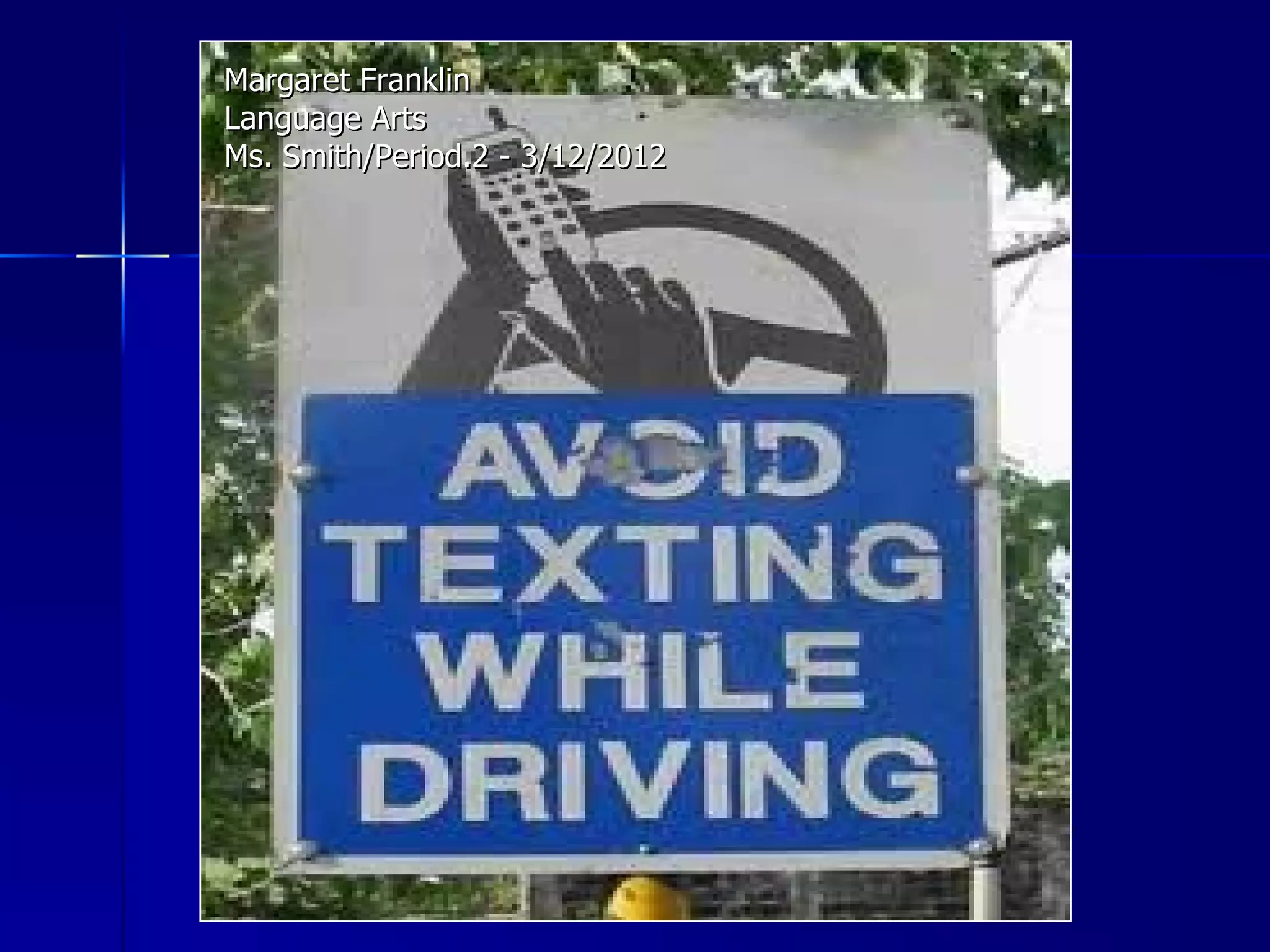 Texting while driving 2012 margaret franklin | PPT