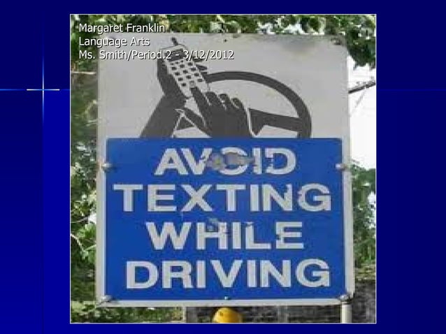 Texting while driving 2012 margaret franklin | PPT