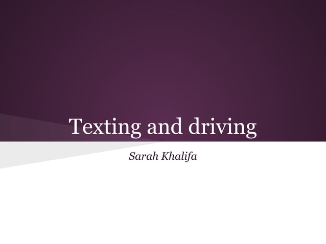 Texting while driving by sarah khalifa | PDF