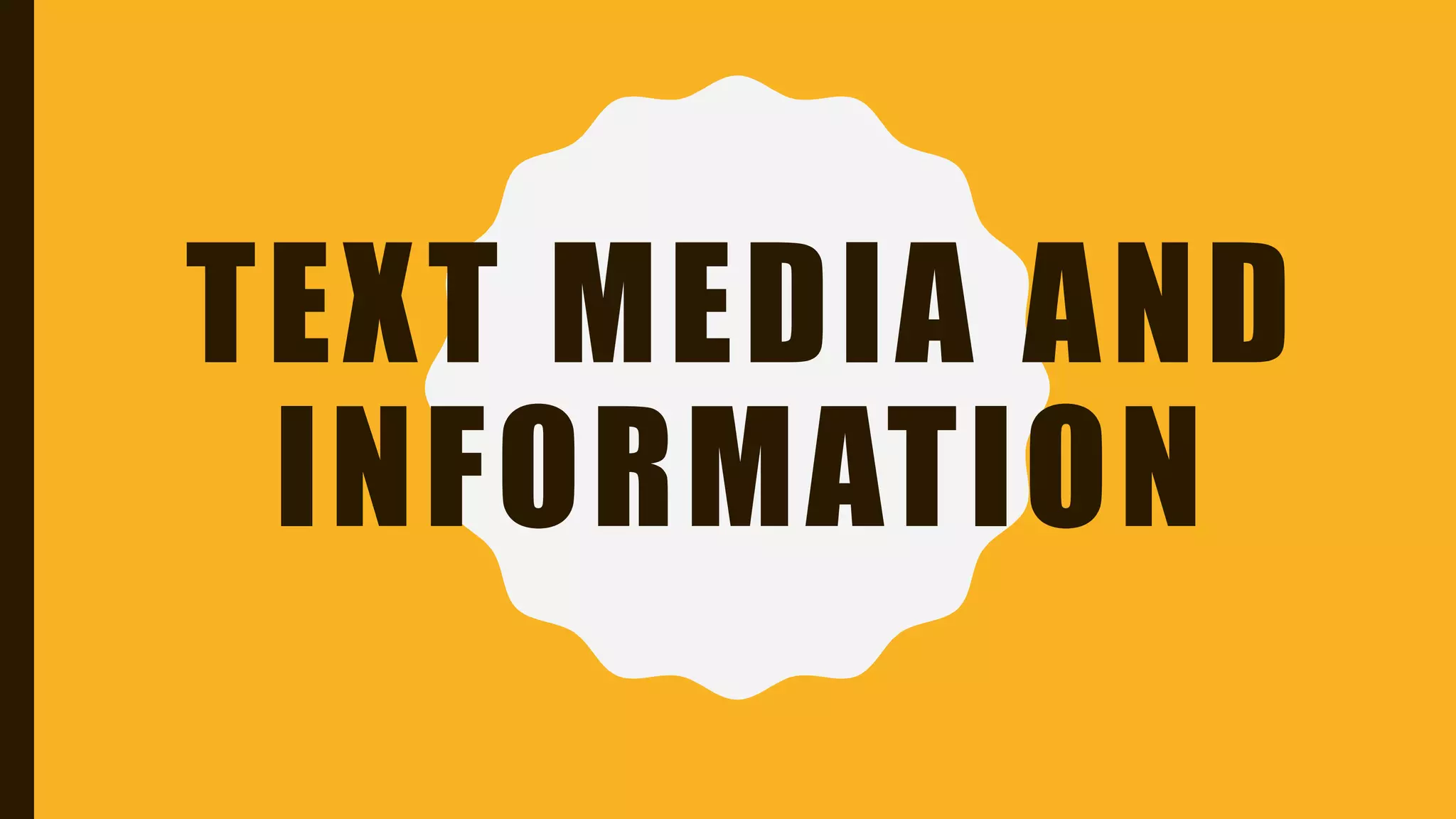 Text media and information | PPTX