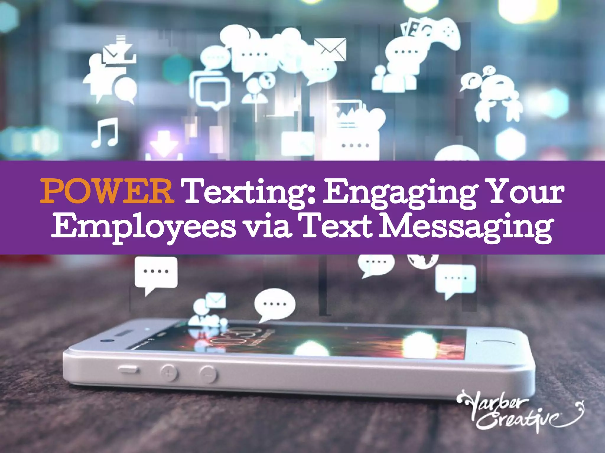 POWER Texting: Engaging Your Employees via Text Messaging | PPT