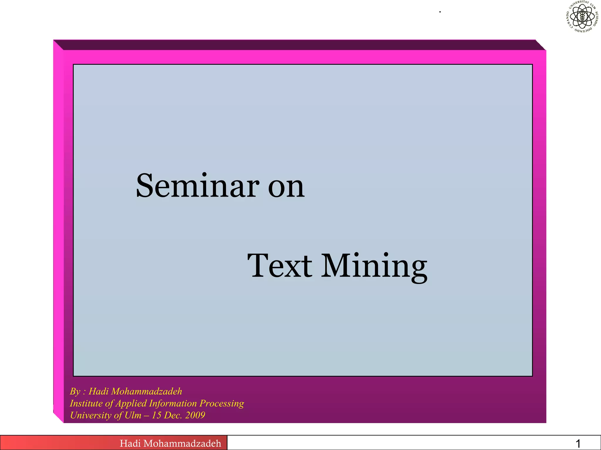 Text mining, By Hadi Mohammadzadeh | PPT | Databases | Computer Software and Applications