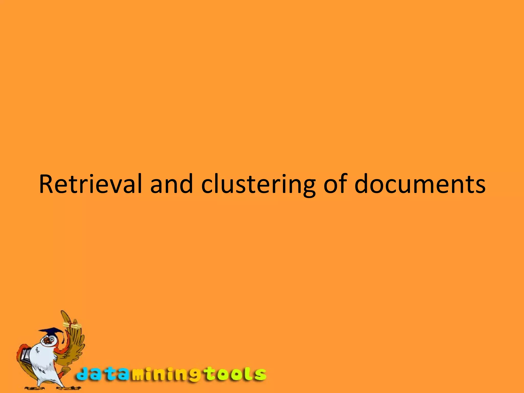 Textmining Retrieval And Clustering | PPT