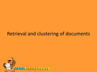 Textmining Retrieval And Clustering | PPT