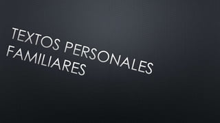 Textos personales | PPTX