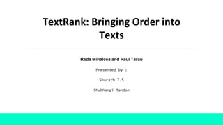 TextRank: Bringing Order into Texts | PPTX