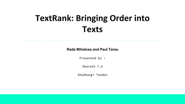 TextRank: Bringing Order into Texts | PPTX