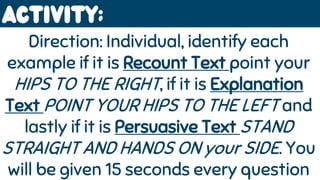 TEXT TYPE (NARRATIVE, EXPOSITORY, RECOUNT, EXPLANATION, PERSUASIVE).pptx