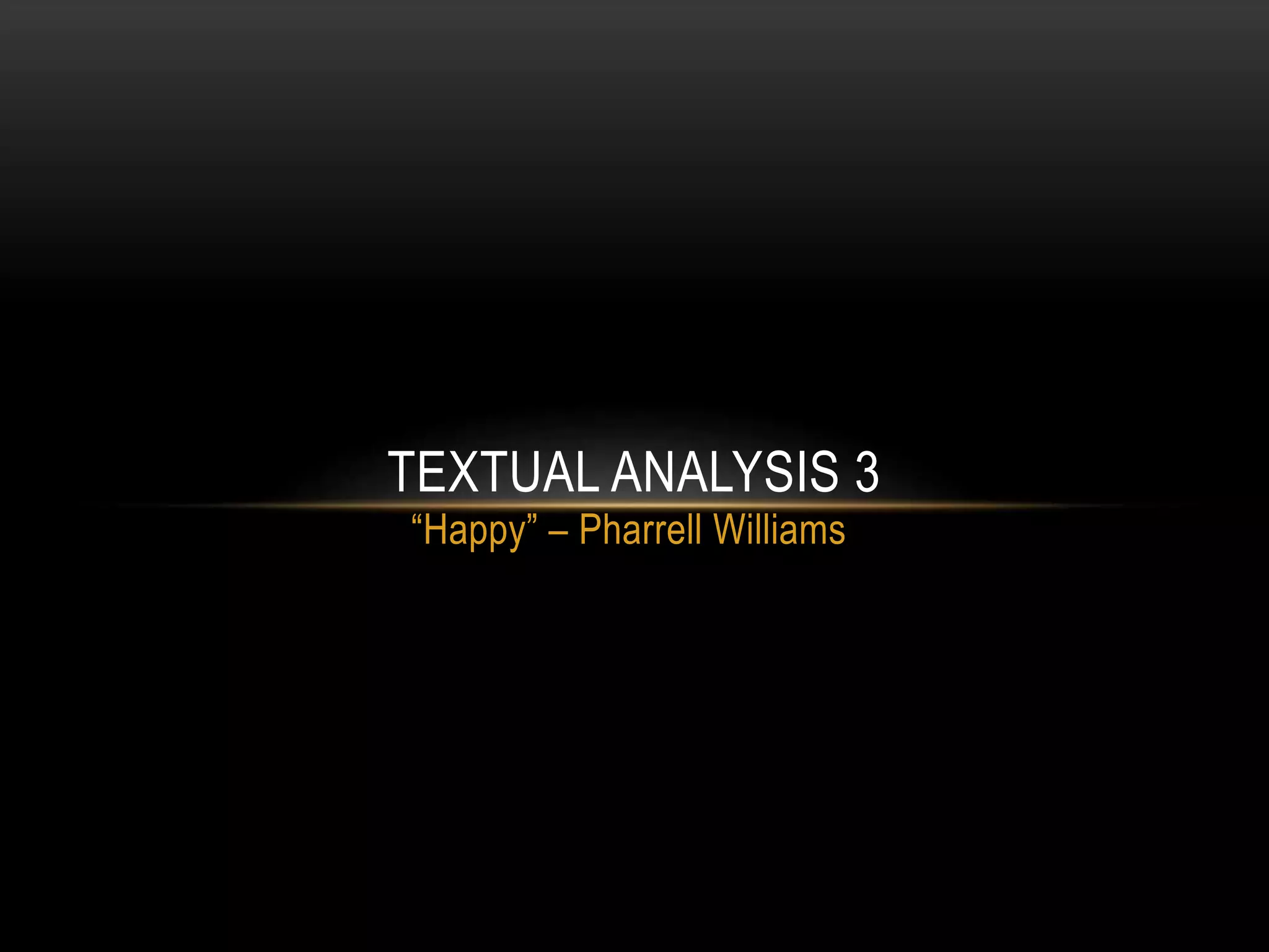 Textual analysis 3 "Happy" | PPTX