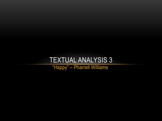 Textual analysis 3 "Happy" | PPTX