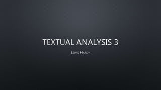 Textual analysis 3 | PPTX