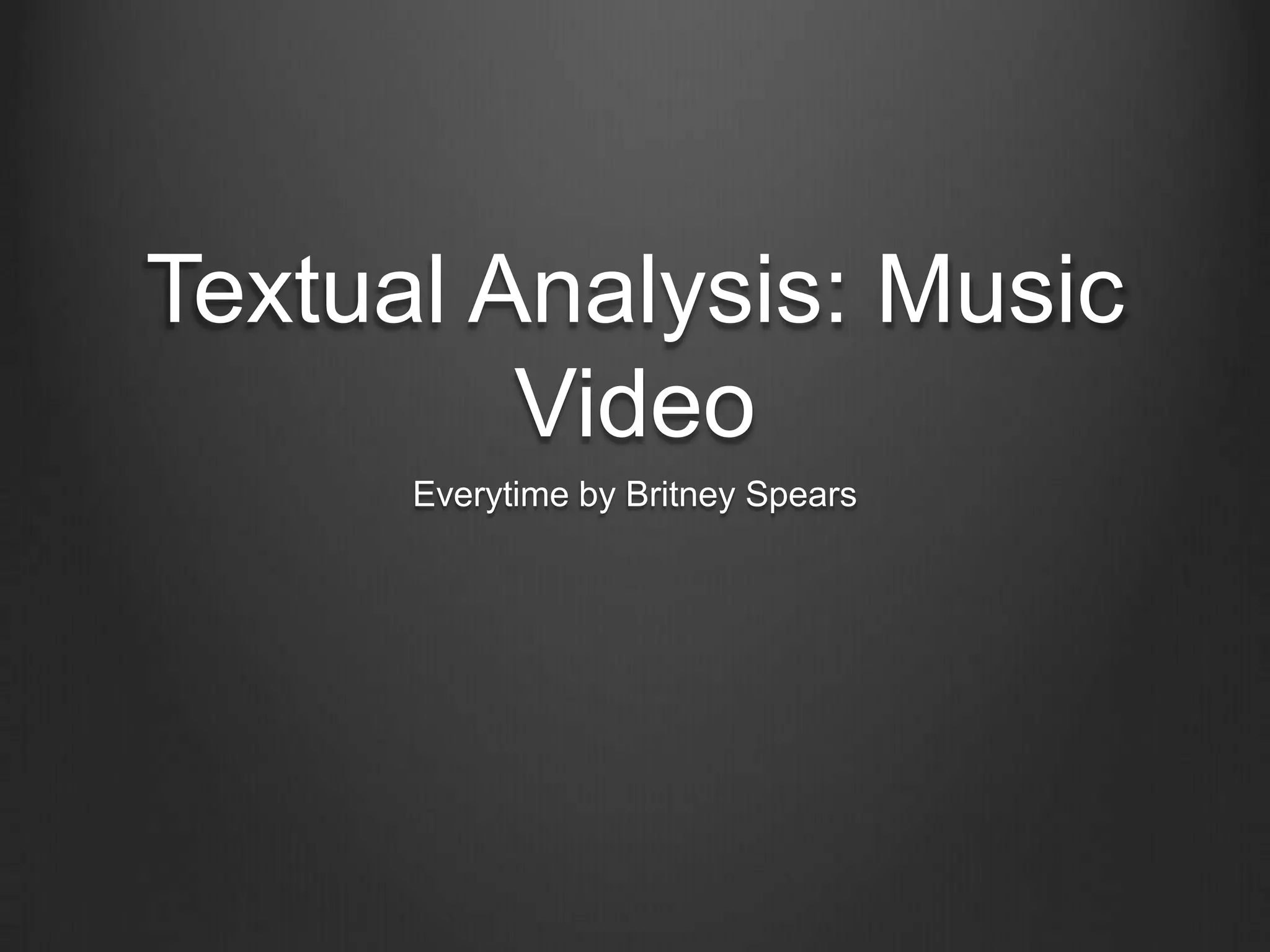 Textual Analysis: Music Video | PPT