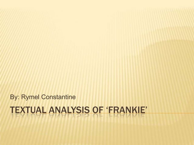 Textual analysis of ‘frankie’ | PPTX | Soundtracks, TV and Showtunes ...