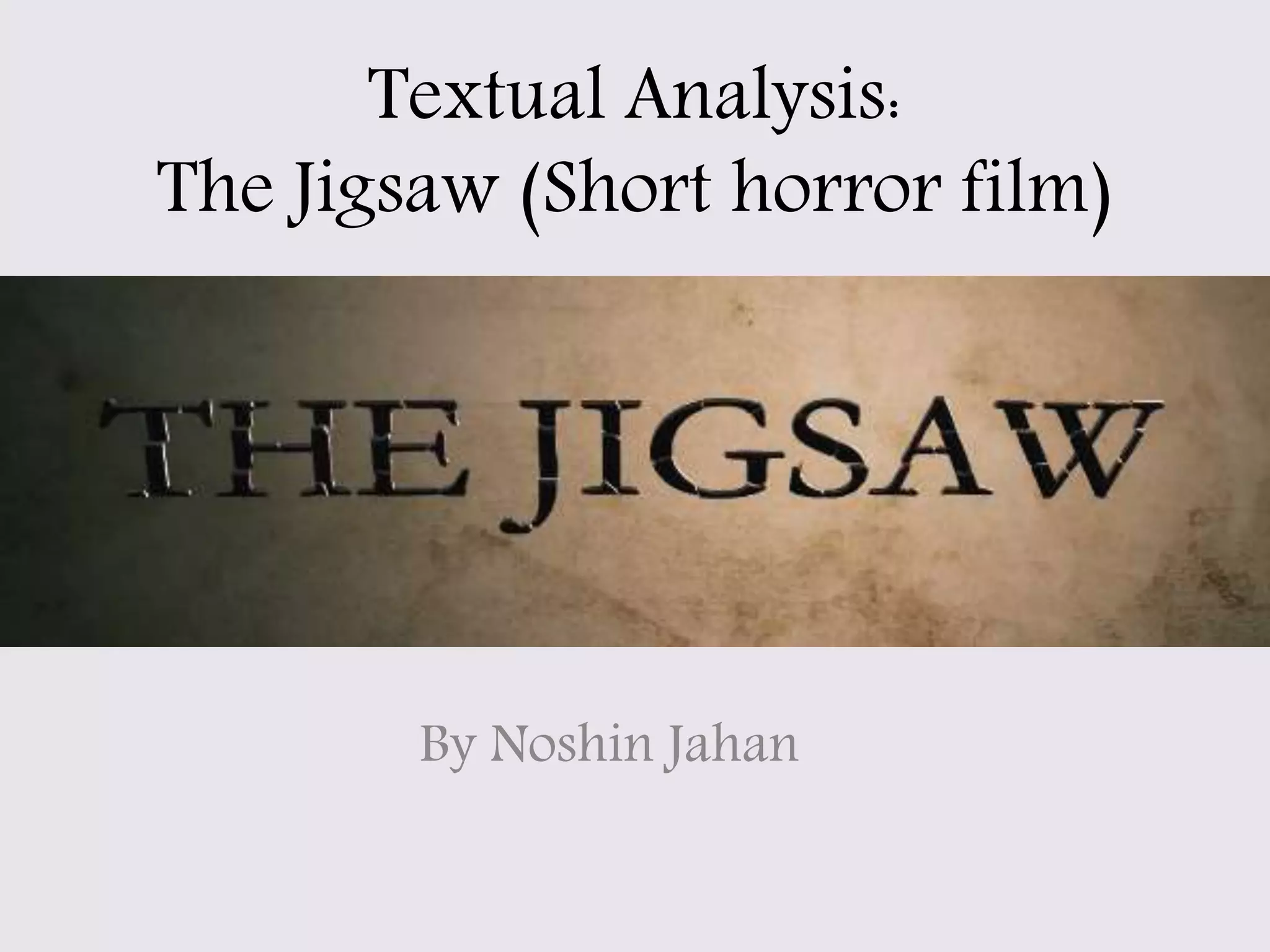 Textual analysis of the jigsaw | PPTX