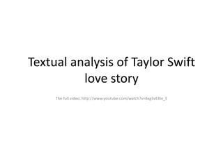 Textual analysis of taylor swift love story | PPT