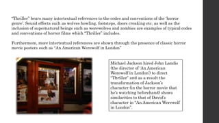 Textual analysis of Thriller | PPTX | Soundtracks, TV and Showtunes | Music