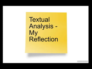 Textual Analysis Reflection | PPTX