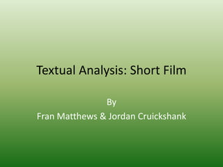 Textual analysis: short film | PPTX