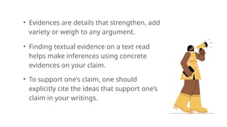 Textual evidence is information gathered from a text that supports an ...