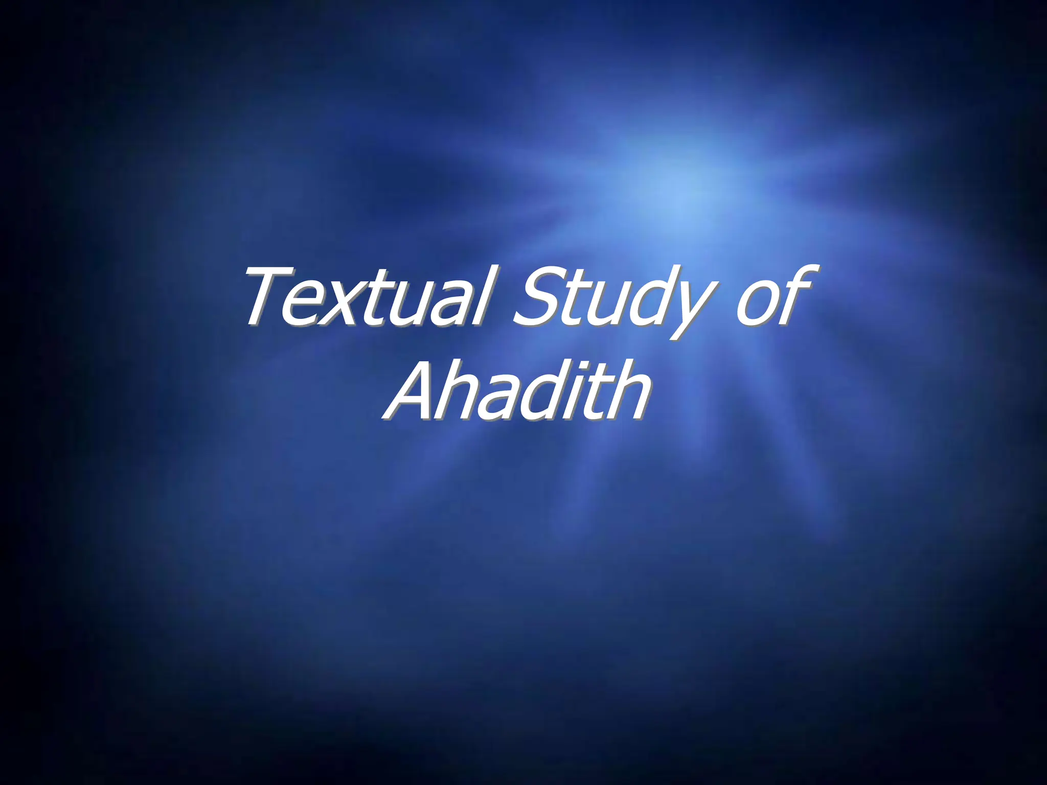 Textual study of Hadith islamic study updated.ppt