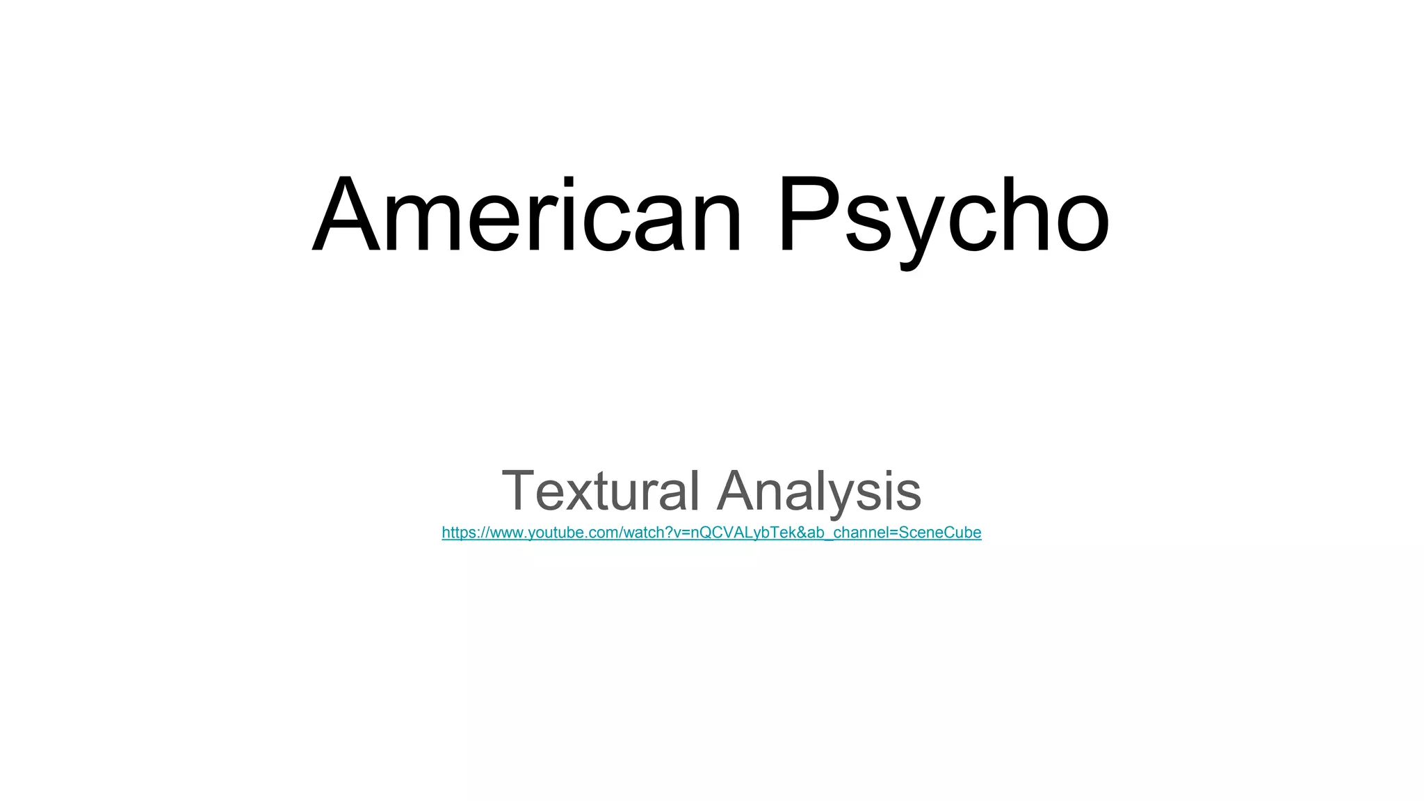 Textural analysis - American Psycho | PPTX