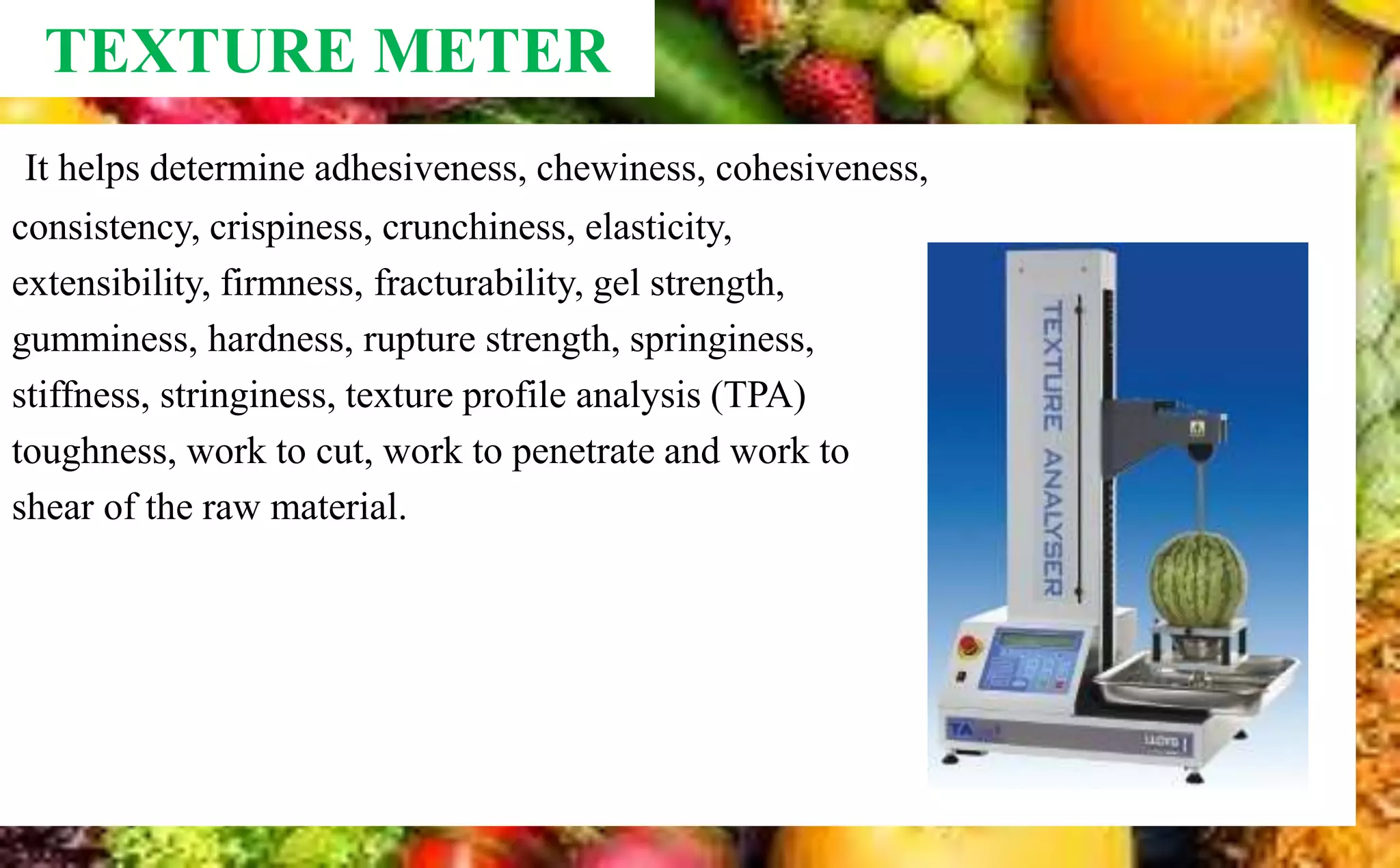 Textural attributes of fruits and vegetables | PPTX