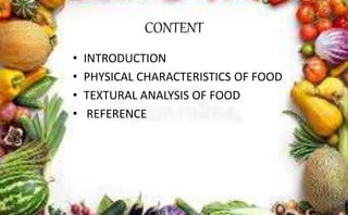 Textural attributes of fruits and vegetables | PPTX