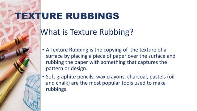 TEXTURAL RUBBINGS.pptx | Painting | Arts and Crafts