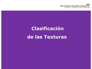 TEXTURAS. Atributos y Clasificaciones. | PPT