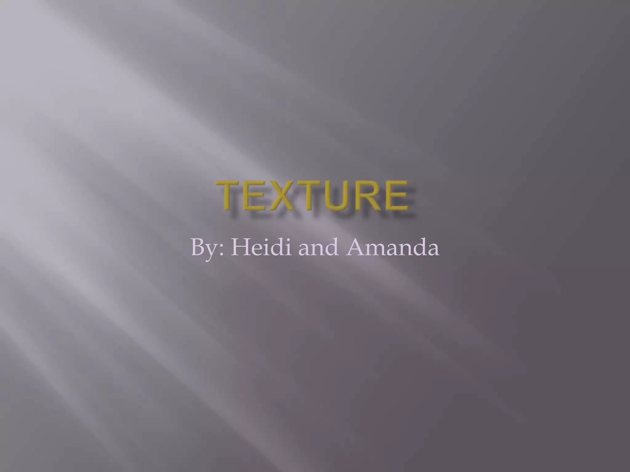 Texture | PPTX | 3-D Graphics | Computer Software and Applications