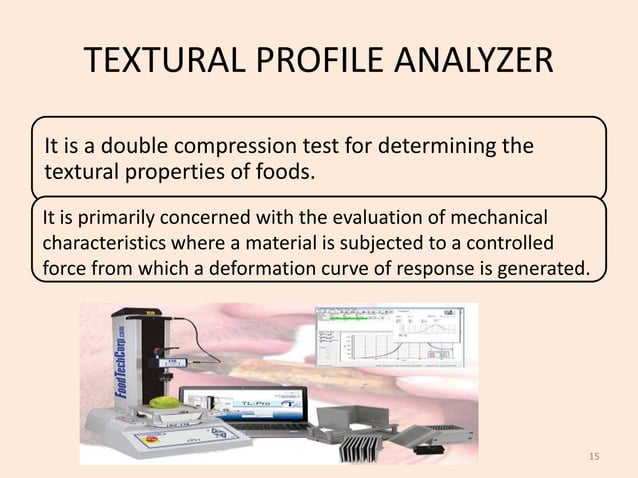 Texture analysis of food | PPTX | Oral care | Personal Care