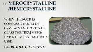 TEXTURE AND STRUCTURE OF IGNEOUS ROCK | PPTX