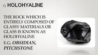 TEXTURE AND STRUCTURE OF IGNEOUS ROCK | PPTX