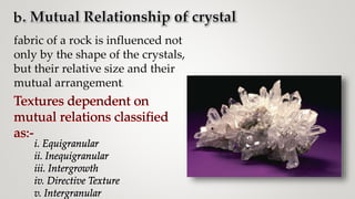 TEXTURE AND STRUCTURE OF IGNEOUS ROCK | PPTX