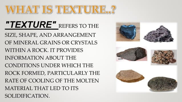 TEXTURE AND STRUCTURE OF IGNEOUS ROCK | PPTX