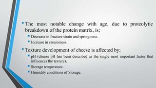 Texture development in cheese | PPTX