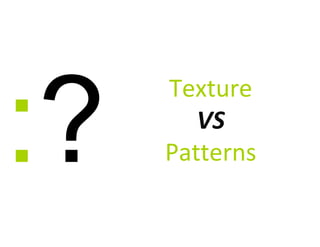 Texture and pattern, graphic design | PPT