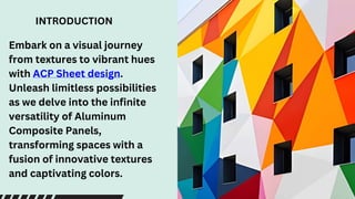 Textures to Colours Enjoy the Infinite Versatility with ACP Sheet ...