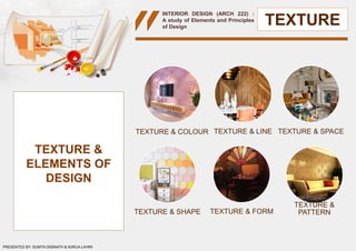 Texture- an element of interior design | PPTX