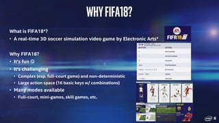 Building AI to play the FIFA video game using distributed TensorFlow on Analytics Zoo | PPT