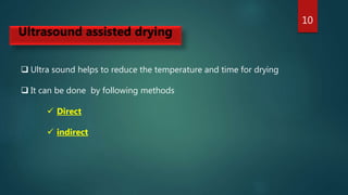 ultrasound assisted drying of fruits and vegetables | PPTX